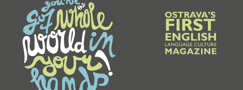 Ostrava’s 1st English language culture Magazine - VSB-TUO